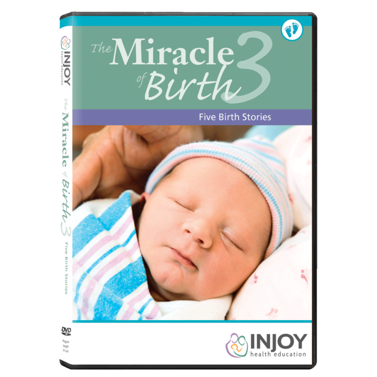 The Miracle of Birth 3: Five Birth Stories - InJoy Health Education