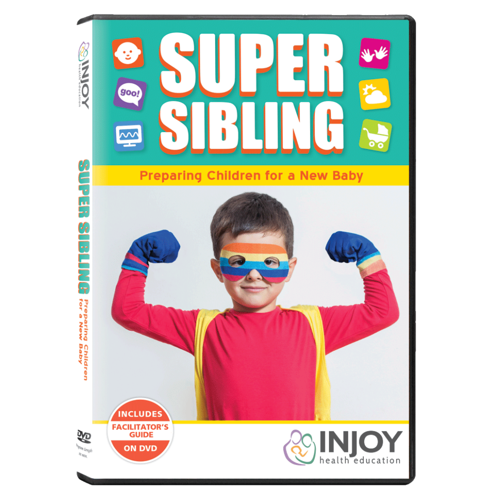 Super Sibling: Preparing Children for a New Baby Video Program - InJoy ...